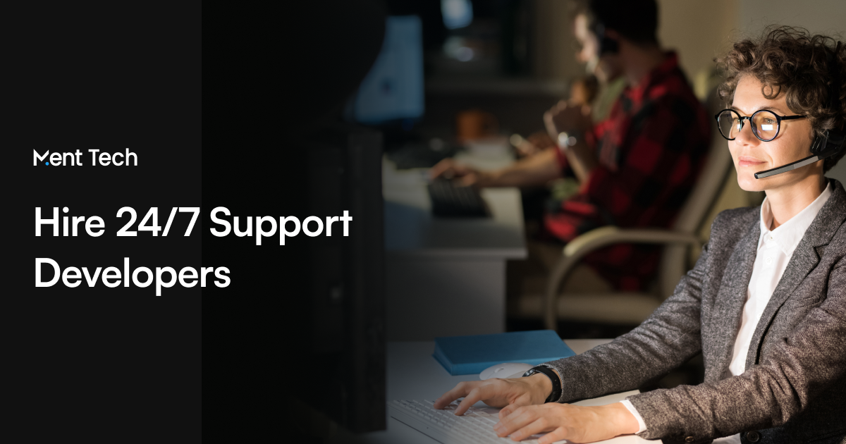Hire 24/7 Support Developers - Always-On Remote Teams