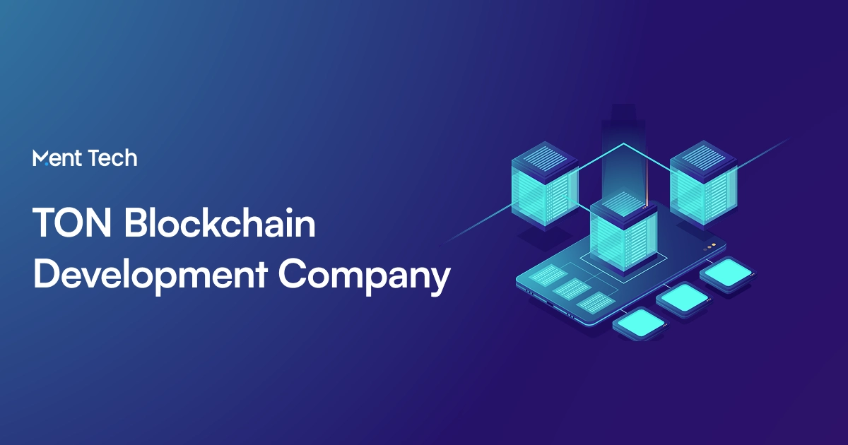 TON Blockchain Development Company - Ment Tech Labs