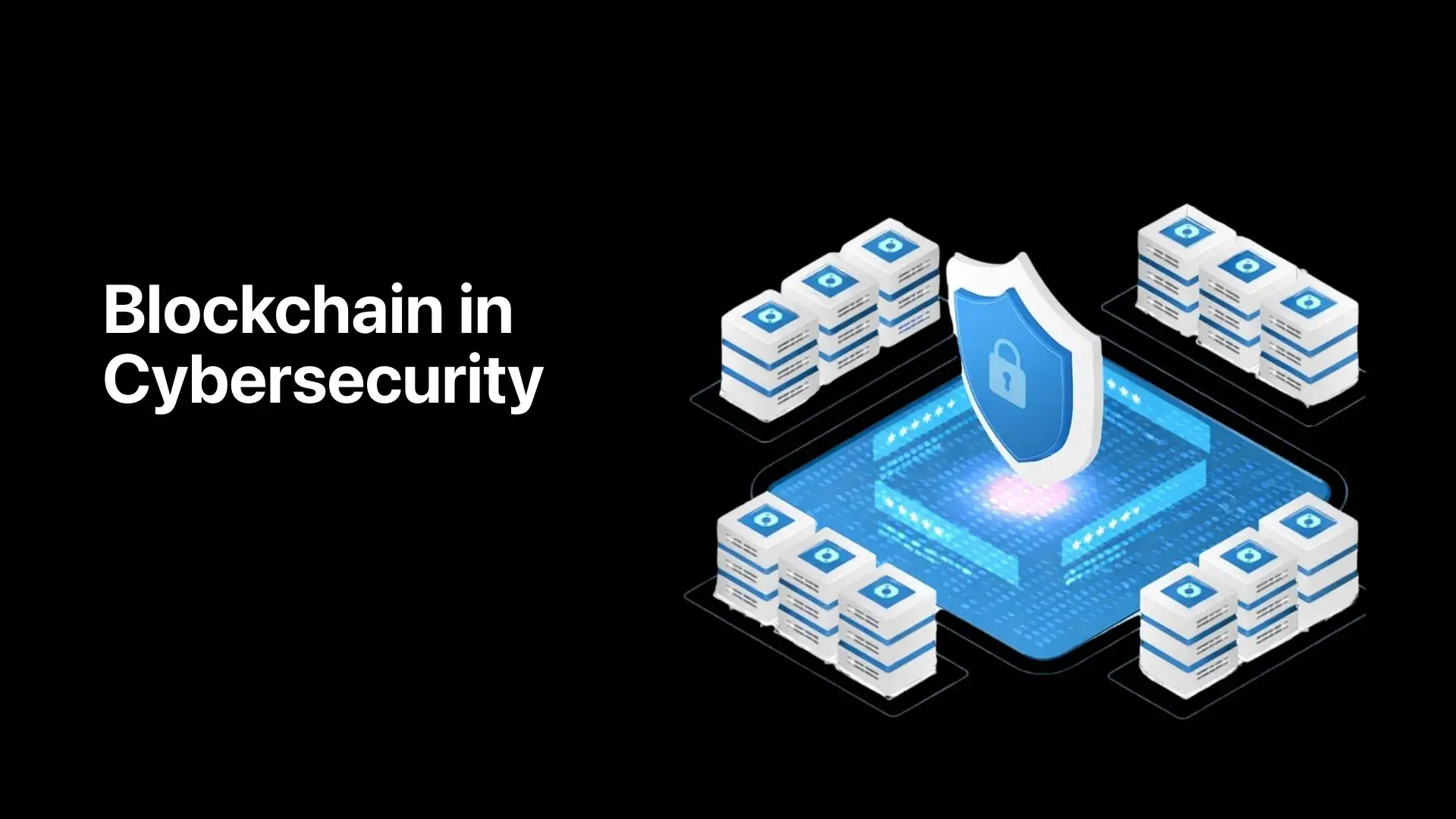 Role of Blockchain in Cybersecurity